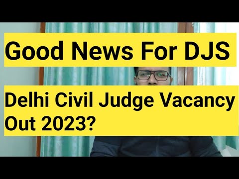 Delhi Civil Judge 2023 Vacancy Out? || Delhi Judiciary 2023-24 || DJS ...