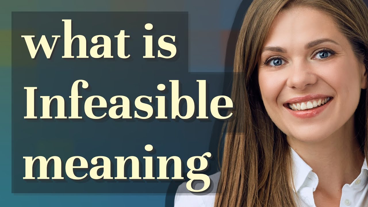Infeasible | meaning of Infeasible - YouTube