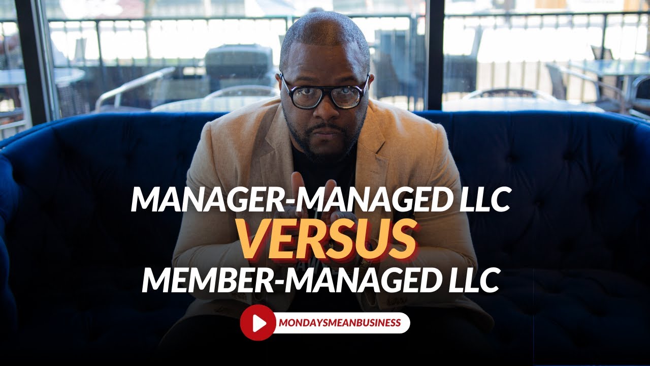 Manager-Managed LLC VS. Member-Managed LLC. Which One Do You Need ...