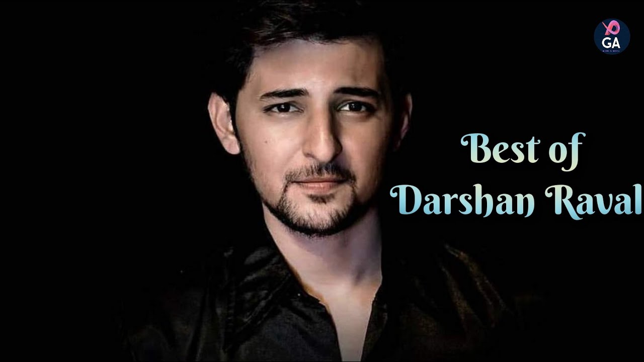 Best of Darshan Raval I Hindi Romantic Songs | GA Music & Movie | Video ...
