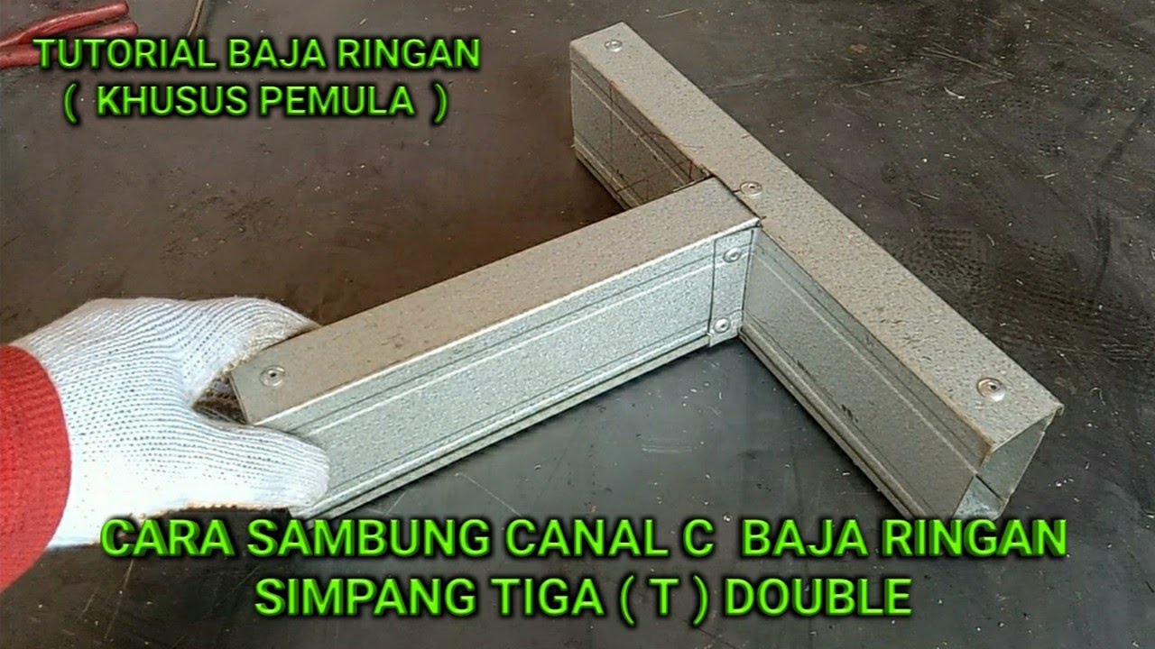 TUTORIAL BANGUNAN // CARA SAMBUNG CANAL C BAJA RINGAN SIMPANG TIGA ( T ...