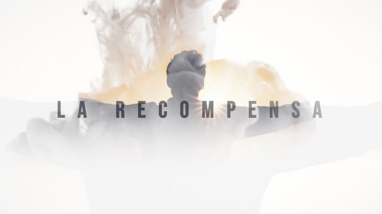 La Recompensa: El Reino de Los Cielos - YouTube