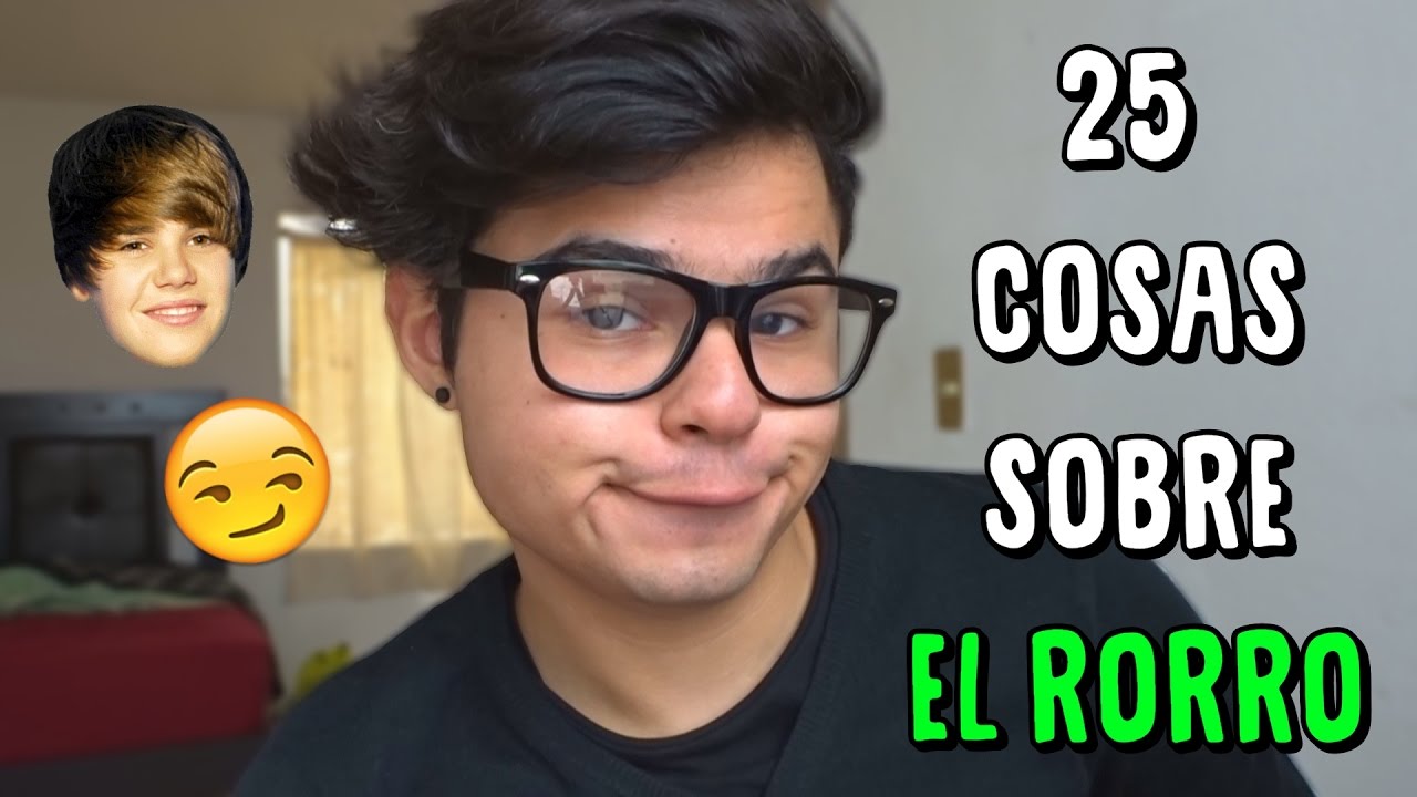25 COSAS SOBRE EL RORRO ♥! - YouTube