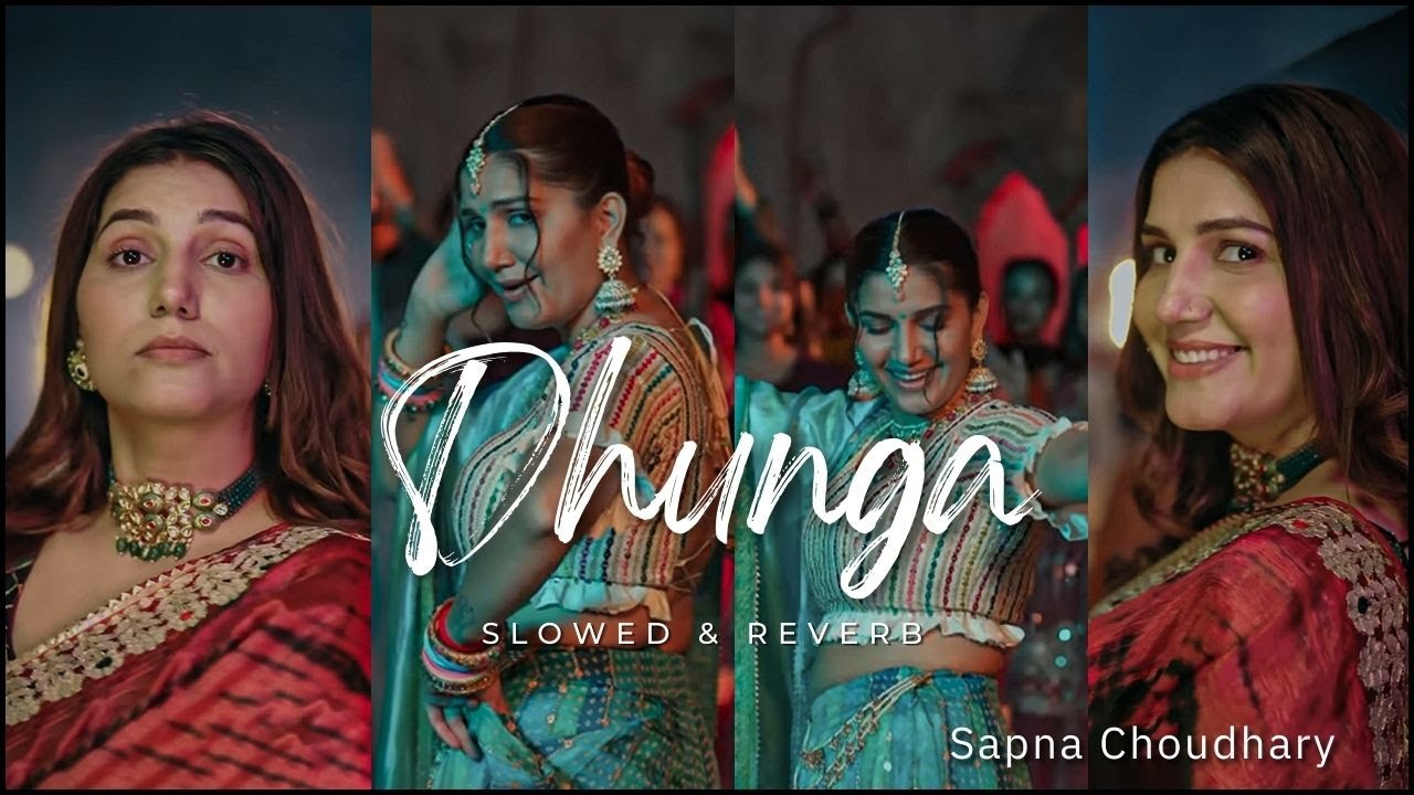 Dhunga slowed reverb song new Haryanvi song by sapna Choudhary 🎧🎧🎧 ️‍🔥🎵 ...
