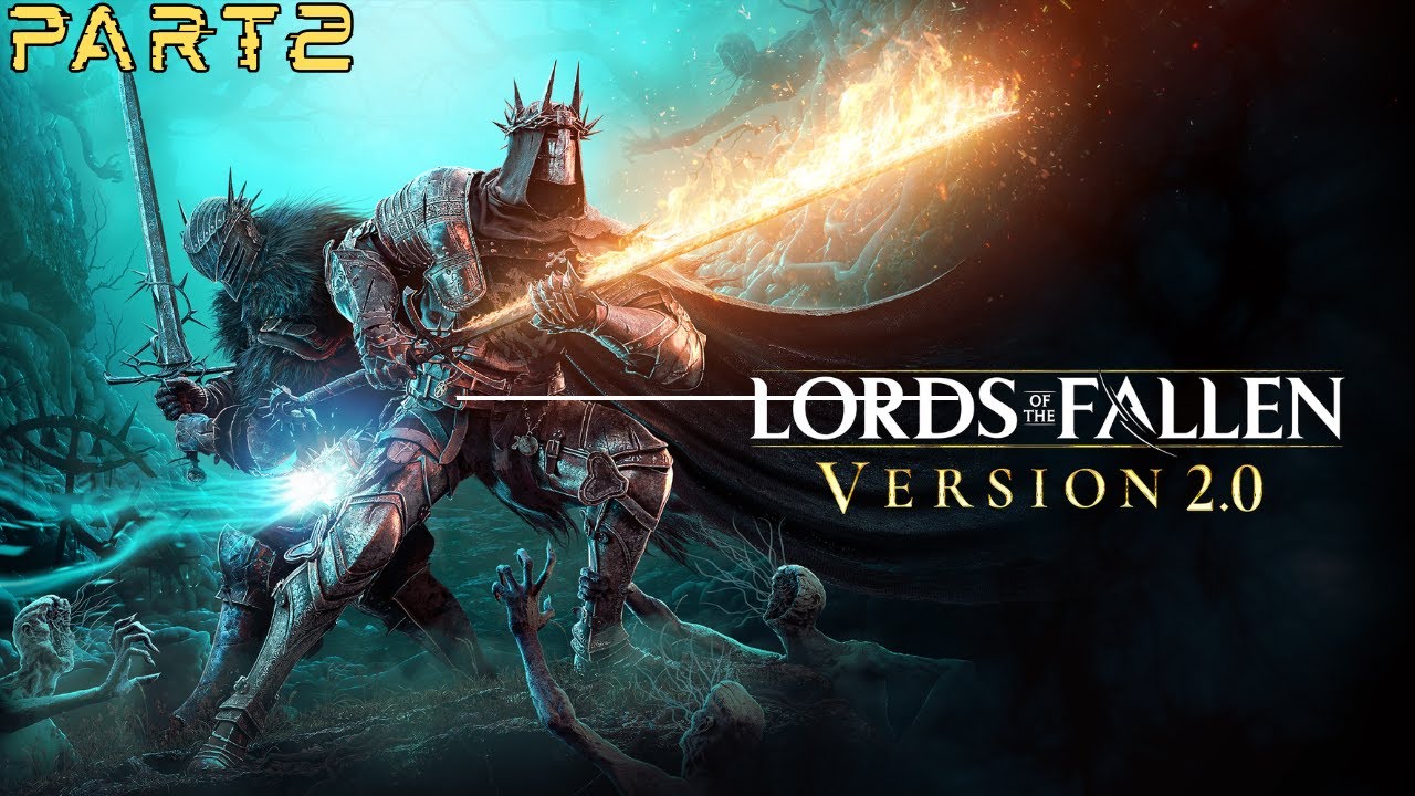 🔴2 BOSSES DOWN | LORDS OF THE FALLEN | PLAYTHROUGH | PART 2 - YouTube