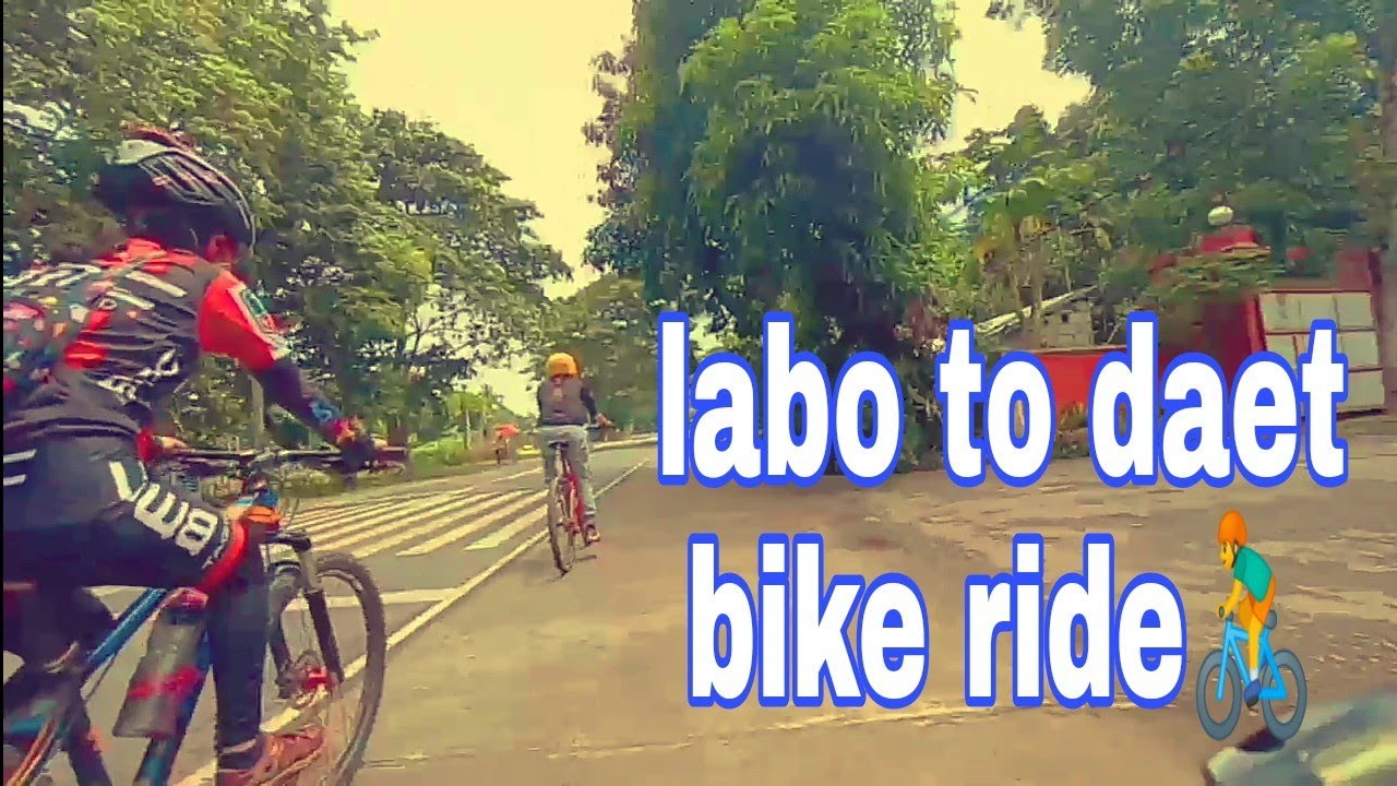 Labo to daet🚴 bike ride | boy expert - YouTube