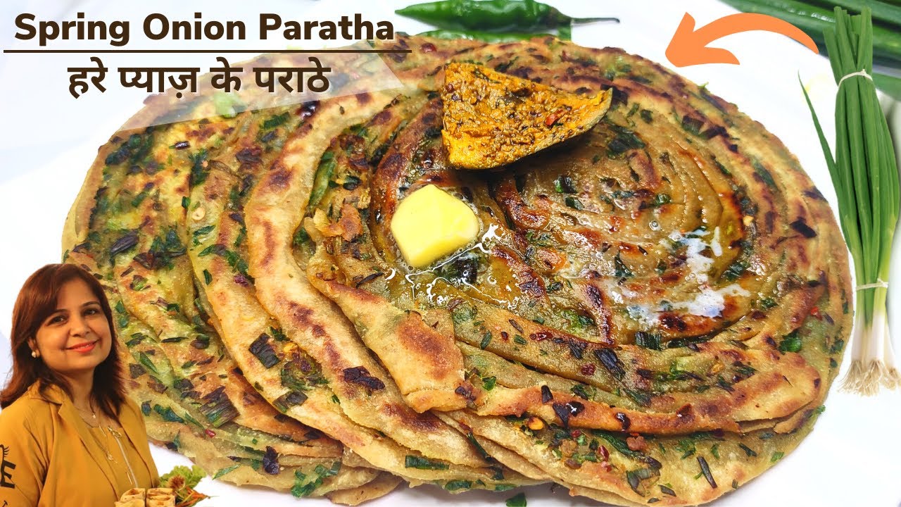 Crispy Spring Onion Paratha | Flaky Layered Onion Paratha | हरे प्याज़ ...
