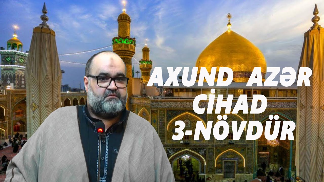 Axund Azər : Cihad 3 - növdür - YouTube