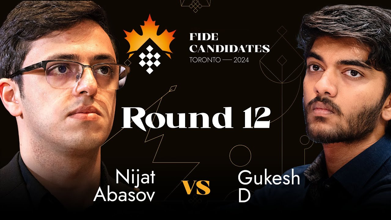 Round 12 | Nijat Abasov vs Gukesh D | FIDE Candidates 2024 - YouTube