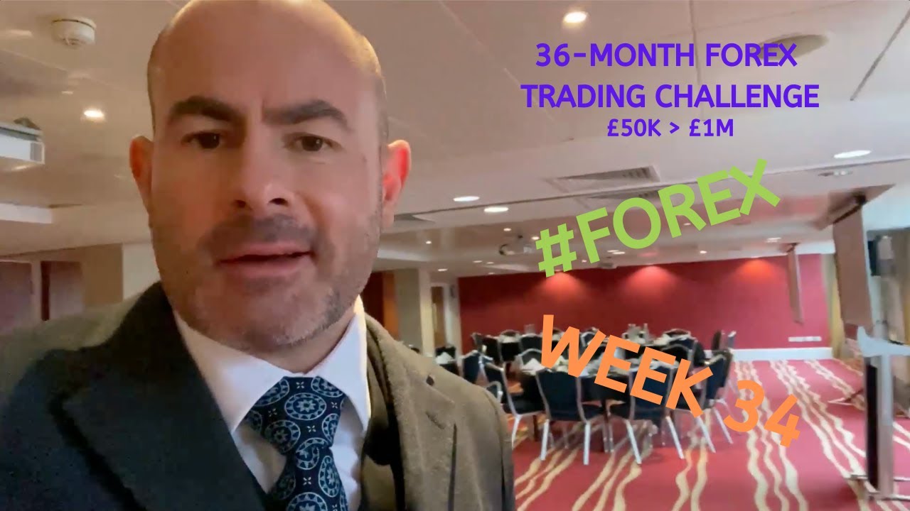 WEEK 34: 36-month forex trading challenge | £50K to £1M. - YouTube