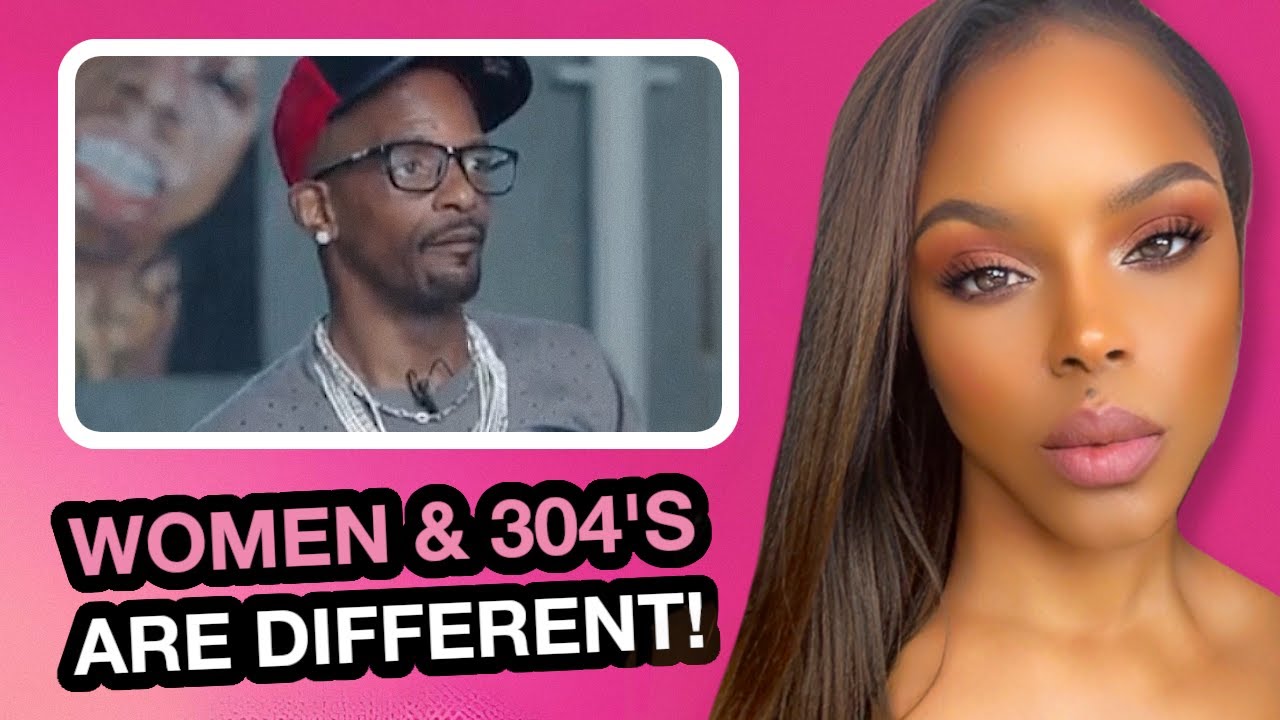 Charleston White BREAKS DOWN THE DIFFERENCE Between 304's & Women ...