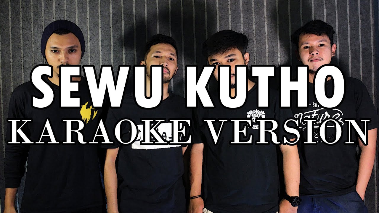 (KARAOKE) SEWU KUTHO | ROCK COVER by Sanca Records - YouTube