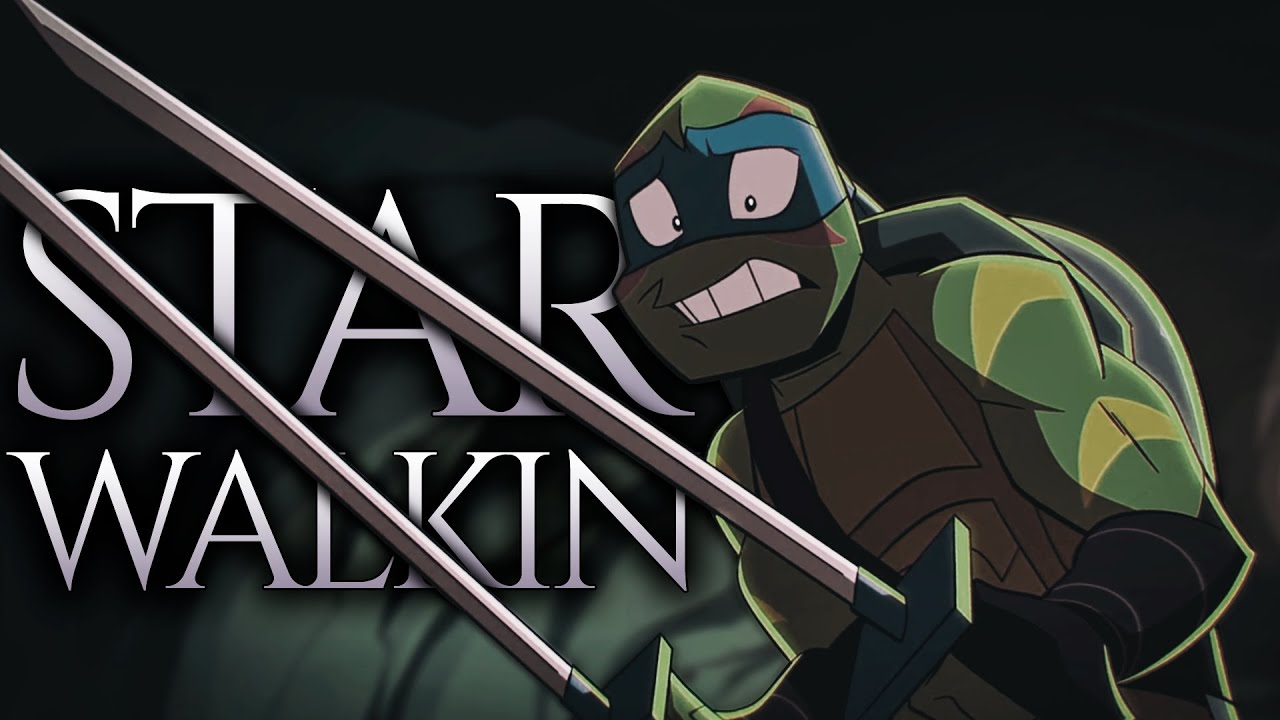 Rise of the Teenage Mutant Ninja Turtles: The Movie | AMV | STAR WALKIN ...