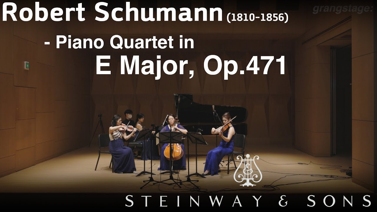 슈만 피아노 콰르텟 Robert Schumann (1810-1856)Piano Quartet in E Major, Op.471 ...