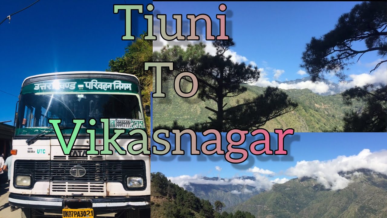 Tiuni To Vikasnagar - YouTube