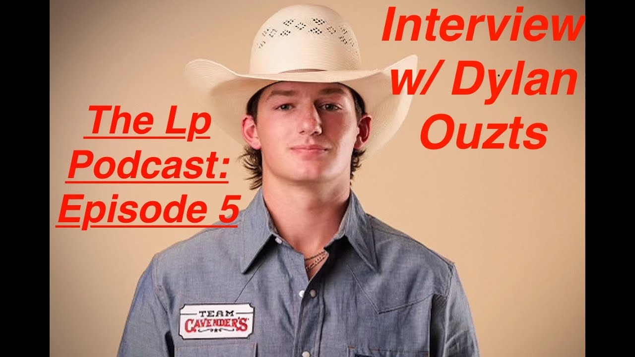 Lp Podcast Season 2 Ep5: Interview w/ High School National Finals Rodeo ...