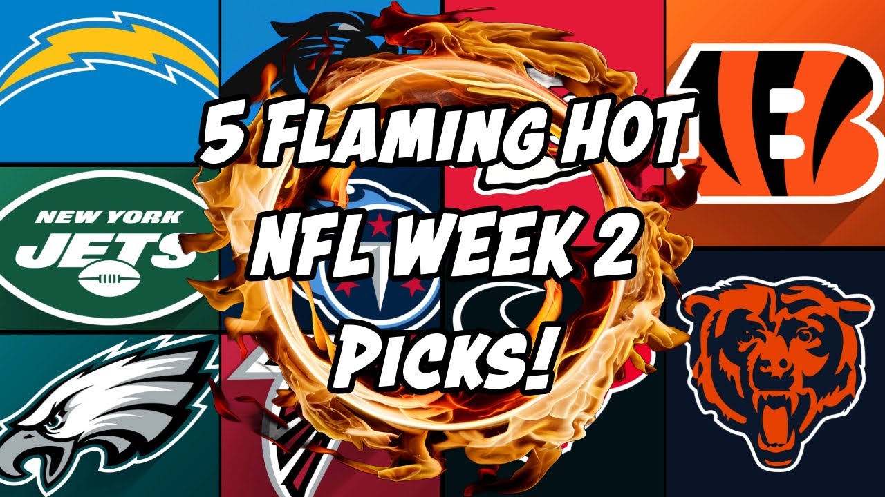 Flaming Hot 5 NFL Week 2 picks for 2024/2025 season! - YouTube