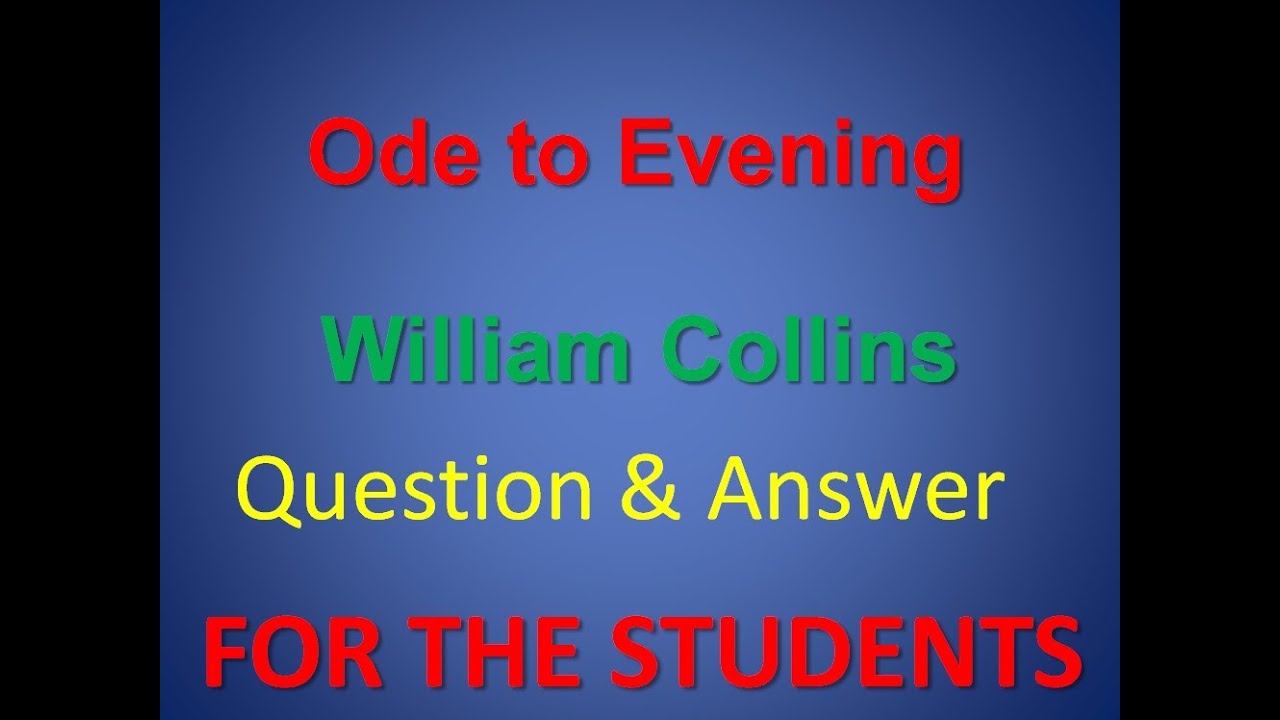 ode-to-evening-william-collins-summary-question-answer-youtube