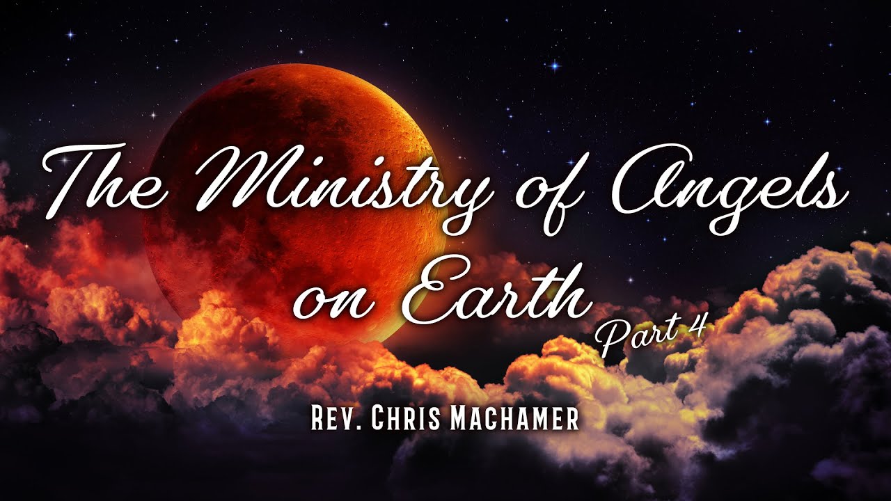 The Ministry of Angels on Earth, Part 4 | Live - YouTube