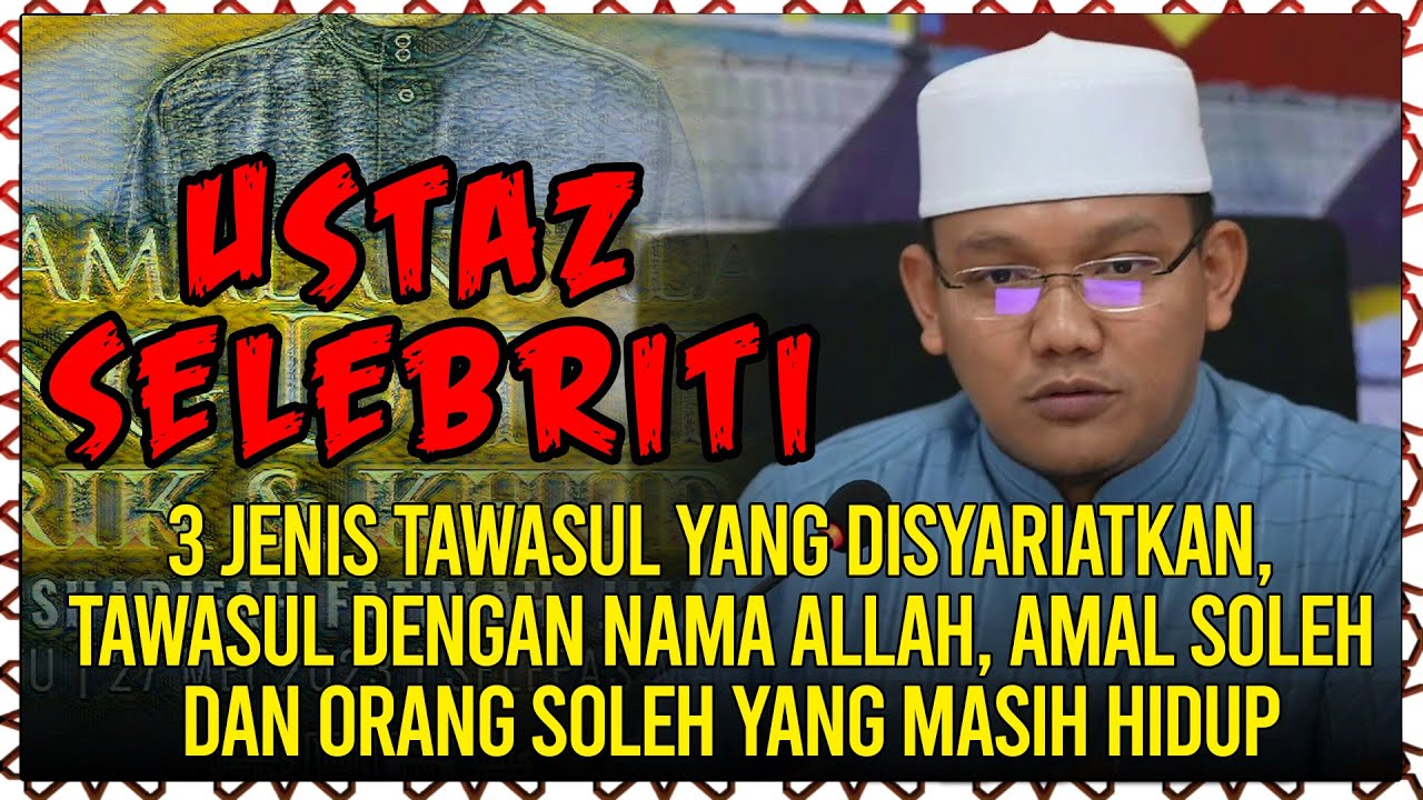 Ustaz Selebriti Buat Kuliah Khas Untuk " Counter PS8 " , Kata Tawasul ...