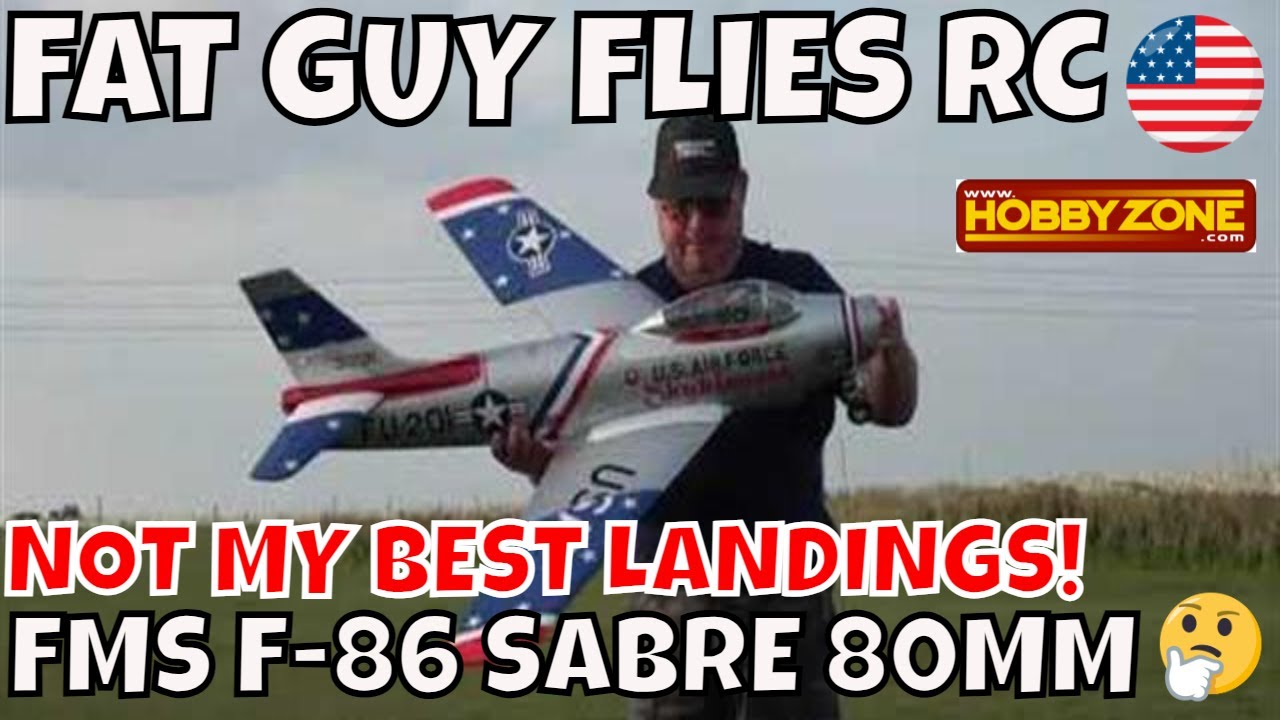 FMS F-86 SABRE 80MM-NOT MY BEST LANDINGS! by Fat Guy Flies RC - YouTube