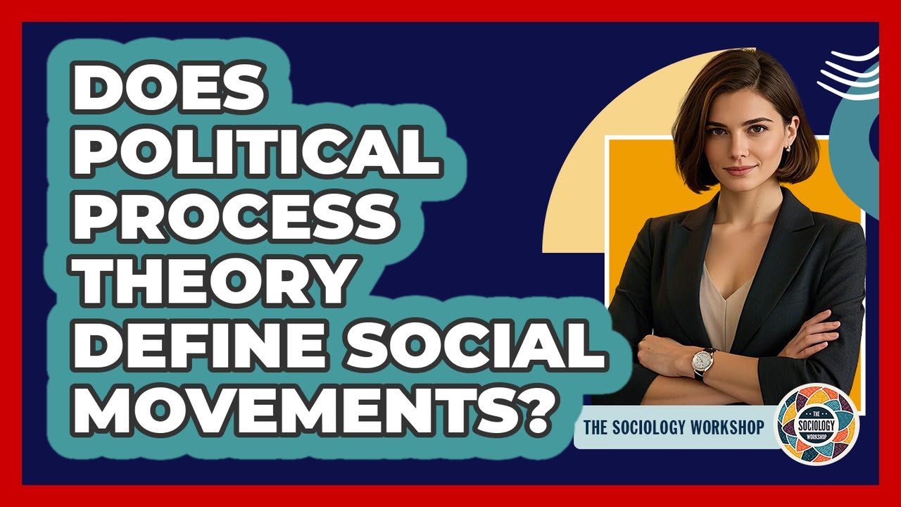 Does Political Process Theory Define Social Movements? - The Sociology ...