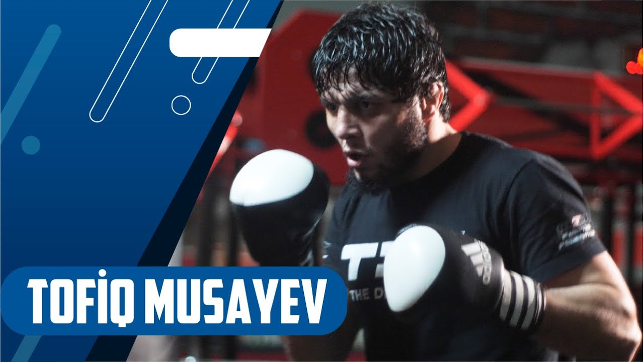 İdmançılarımızı tanıyaq: TOFİQ MUSAYEV (MMA döyüşçüsü) - YouTube