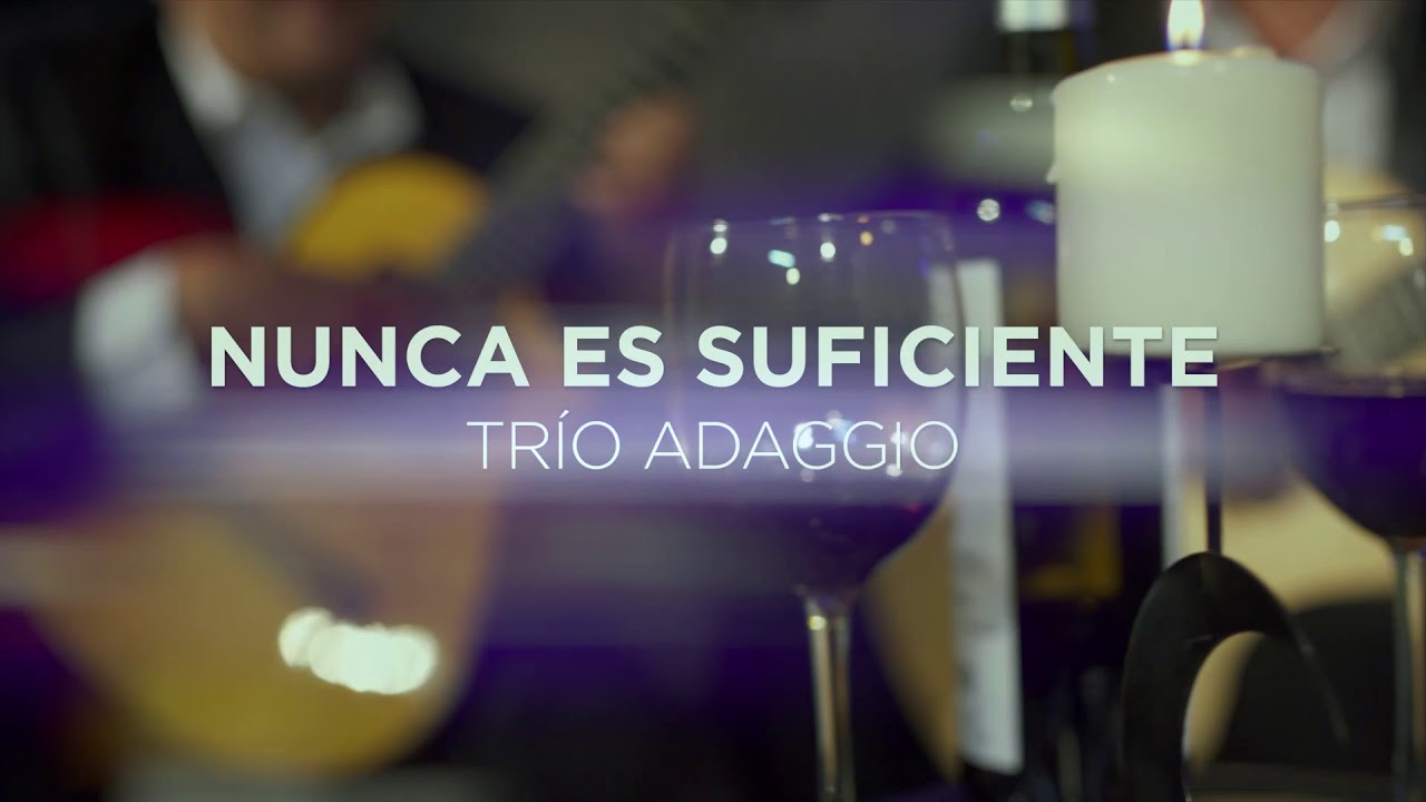 Nunca es suficiente trio Adaggio - YouTube