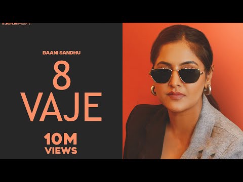 8 vaje (Full Video) Baani sandhu | DJ flow | Shree Brar | Garry Bhullar Films |New Punjabi song 2024