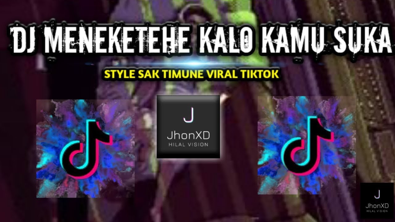 DJ MENEKETEHE KALAU KAMU SUKA STYLE SAK TEMUNE @jhonxd - YouTube Music