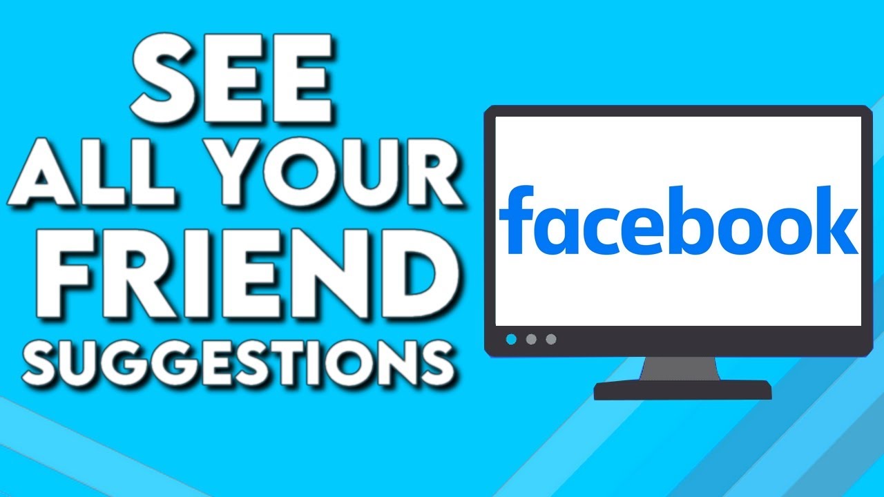 How To Find And See All Your Friends Suggestions on Facebook PC - YouTube