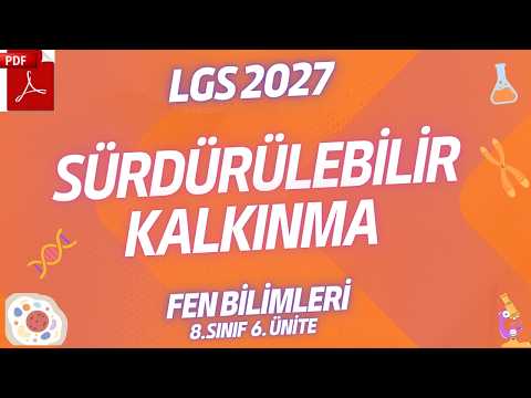 Sürdürülebilir Kalkınma ve Çevre Sorunları | LGS 2027 | Fen Bilimleri 8. Sınıf 6. Ünite #lgs2027
