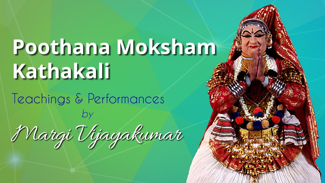 Master Class on Poothana Moksham Kathakali by Margi Vijayakumar ...