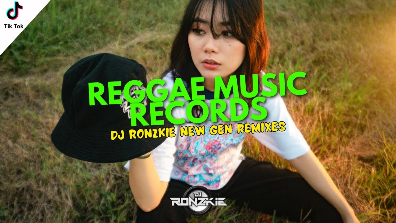 REGGAE MUSIC REOCRDS NEW GEN | DJ RONZKIE REMIX | PHILIPPINES POPULAR ...