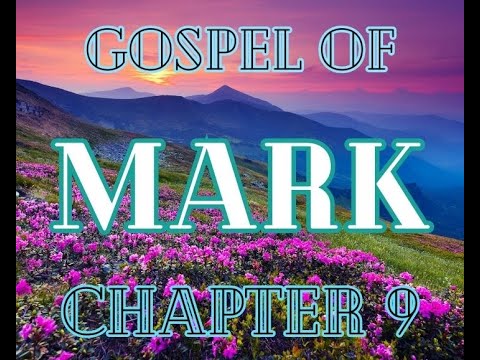 The Gospel of Mark Chapter 9 - Treasures of God's Word - YouTube