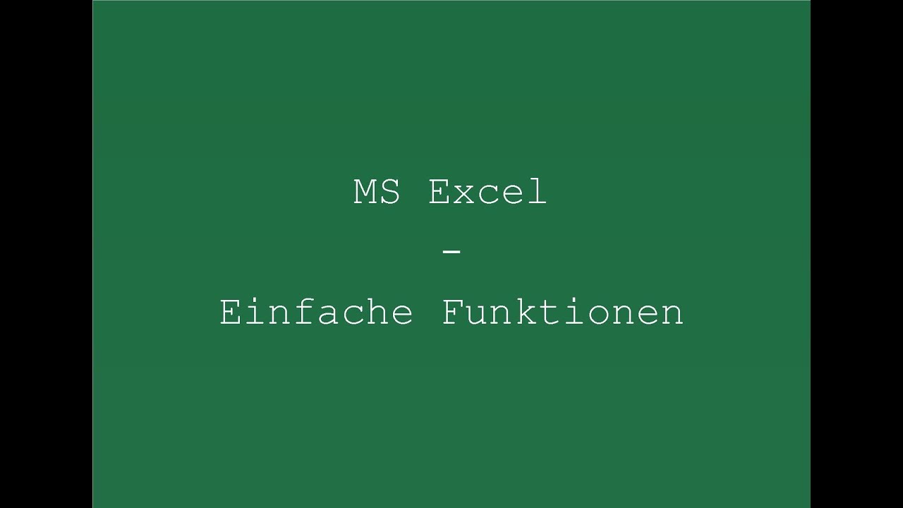 Tutorial - MS Excel - S01E03 - Einfache Funktionen - YouTube