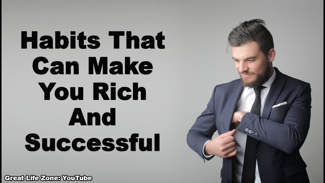 Habits that can make you Rich and Successful - YouTube