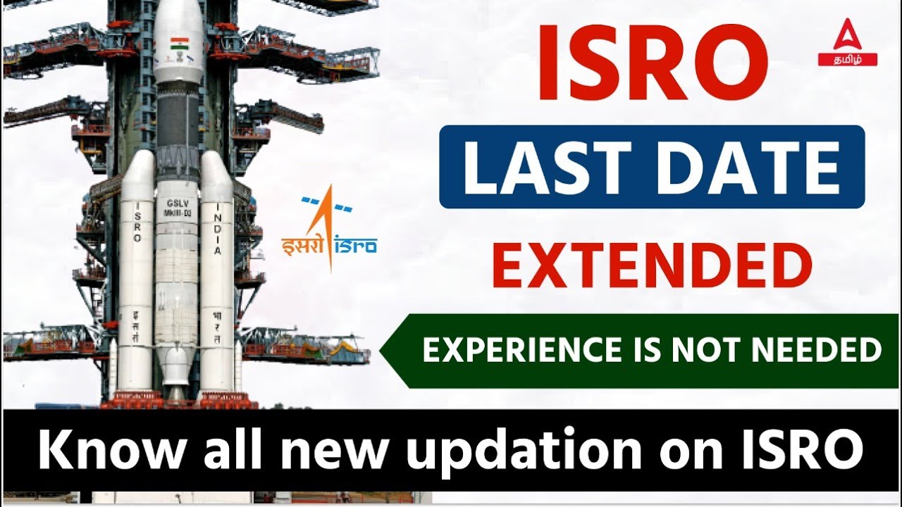ISRO LAST DATE EXTENDED | EXPERIENCE IS NOT NEEDED | Know all new ...