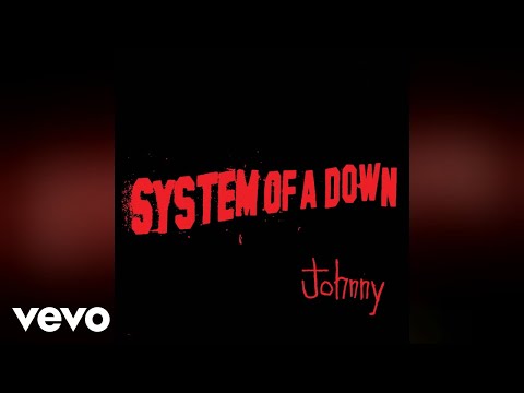 System Of A Down - Johnny (Official Audio)