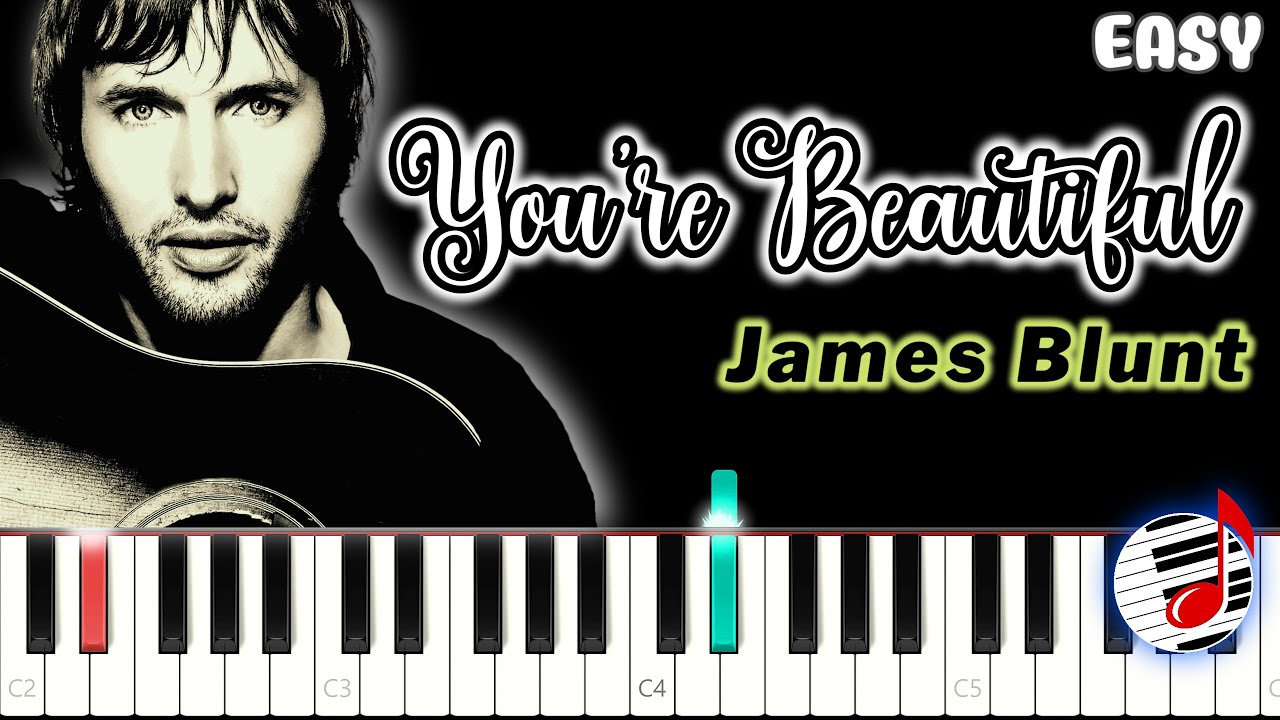 You're Beautiful (Lyrics Piano) By James Blunt | EASY Piano Song ...