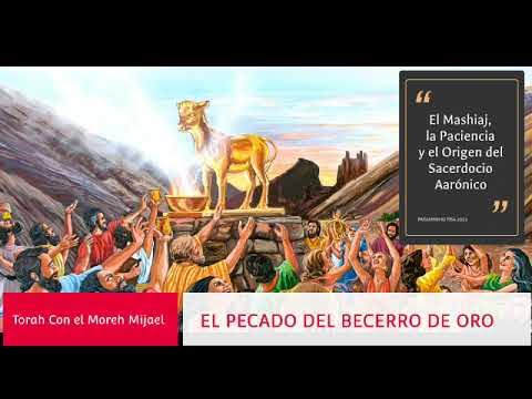 Ki Tisá 5783 El Pecado del Becerro de Oro OCULTÓ la PRIMERA Torah y ...