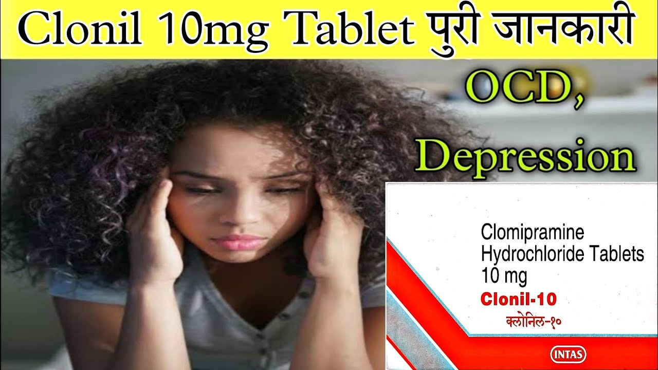 Clonil 10mg Tablet | Clomipramine Hydrochloride Tablet | Uses | Dose ...