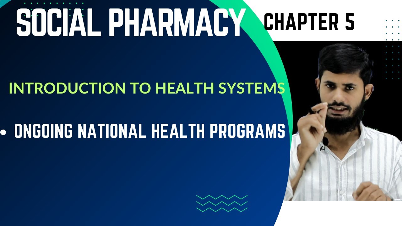 Introduction to Health Systems || Ongoing National Health programs ll ...