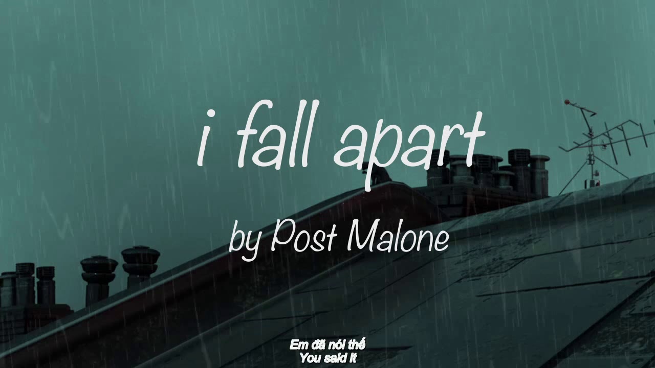 [ Lyrics + Vietsub ] I Fall Apart - Post Malone - YouTube