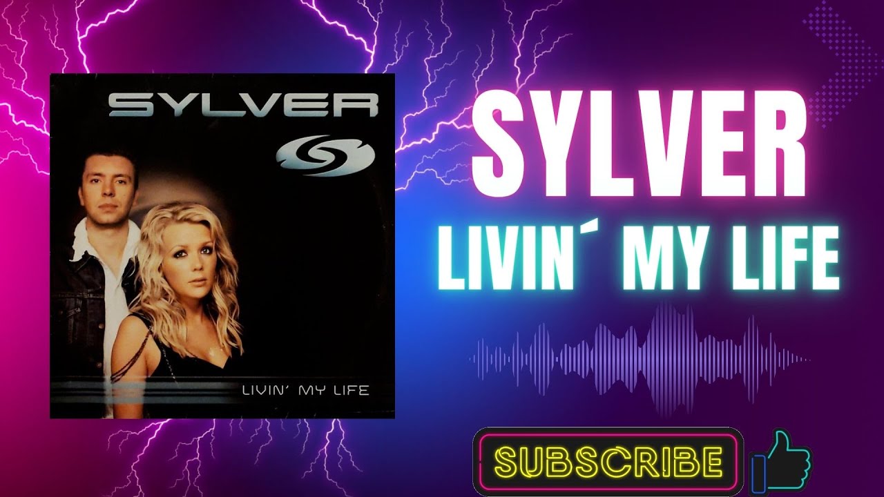 Sylver – Livin' My Life (Original Extended) (A1) (2003) - YouTube
