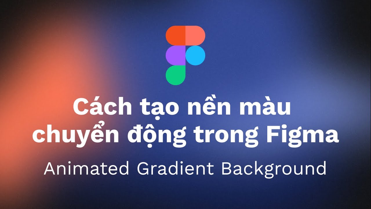 Cách tạo nền màu chuyển động bằng Figma - Animated Gradient Background ...