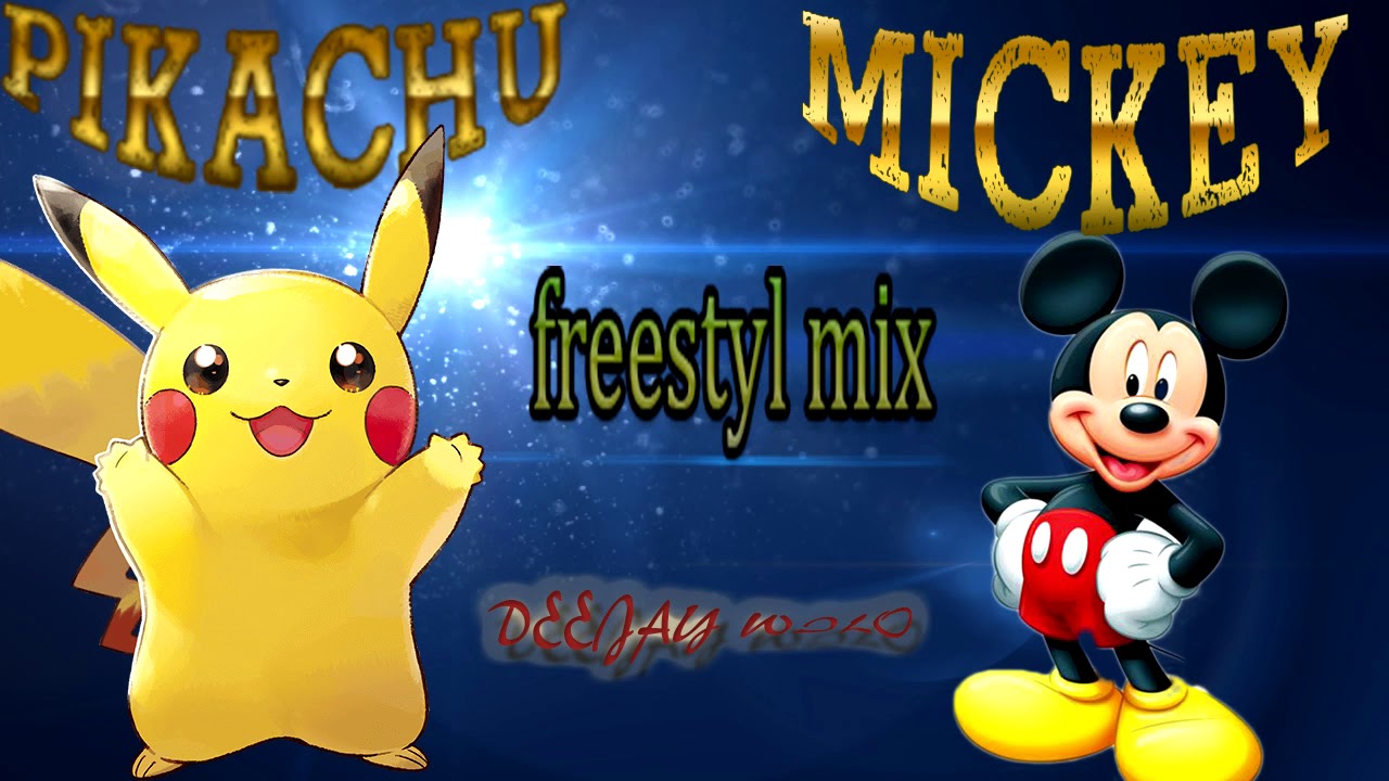 2019 DeEjay wilo 974 Freestyl Mix PIKACHU VS MICKEY MOUSE!!! - YouTube