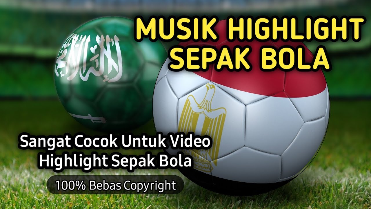Musik Highlight Sepak Bola Sangat Cocok Untuk Backsound Highlight - YouTube