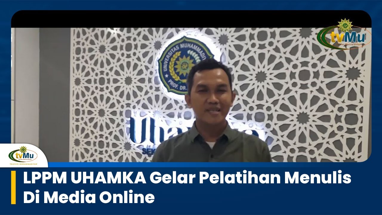 LPPM UHAMKA Gelar Pelatihan Menulis Di Media Online - YouTube