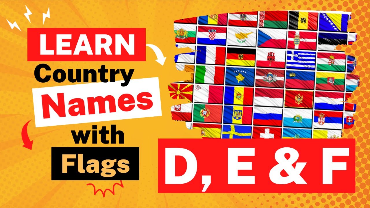 Learn Country Names With Flags Start With Alphabet - D, E & F | Guess ...